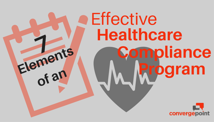 7 Elements of an Effective Healthcare Compliance Program