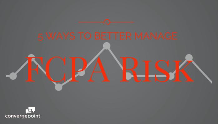 Five Ways to Better Manage FCPA Risk