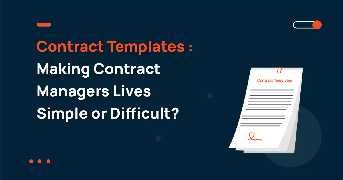 Can Contract Templates Simplify the Lives of Contract Managers?
