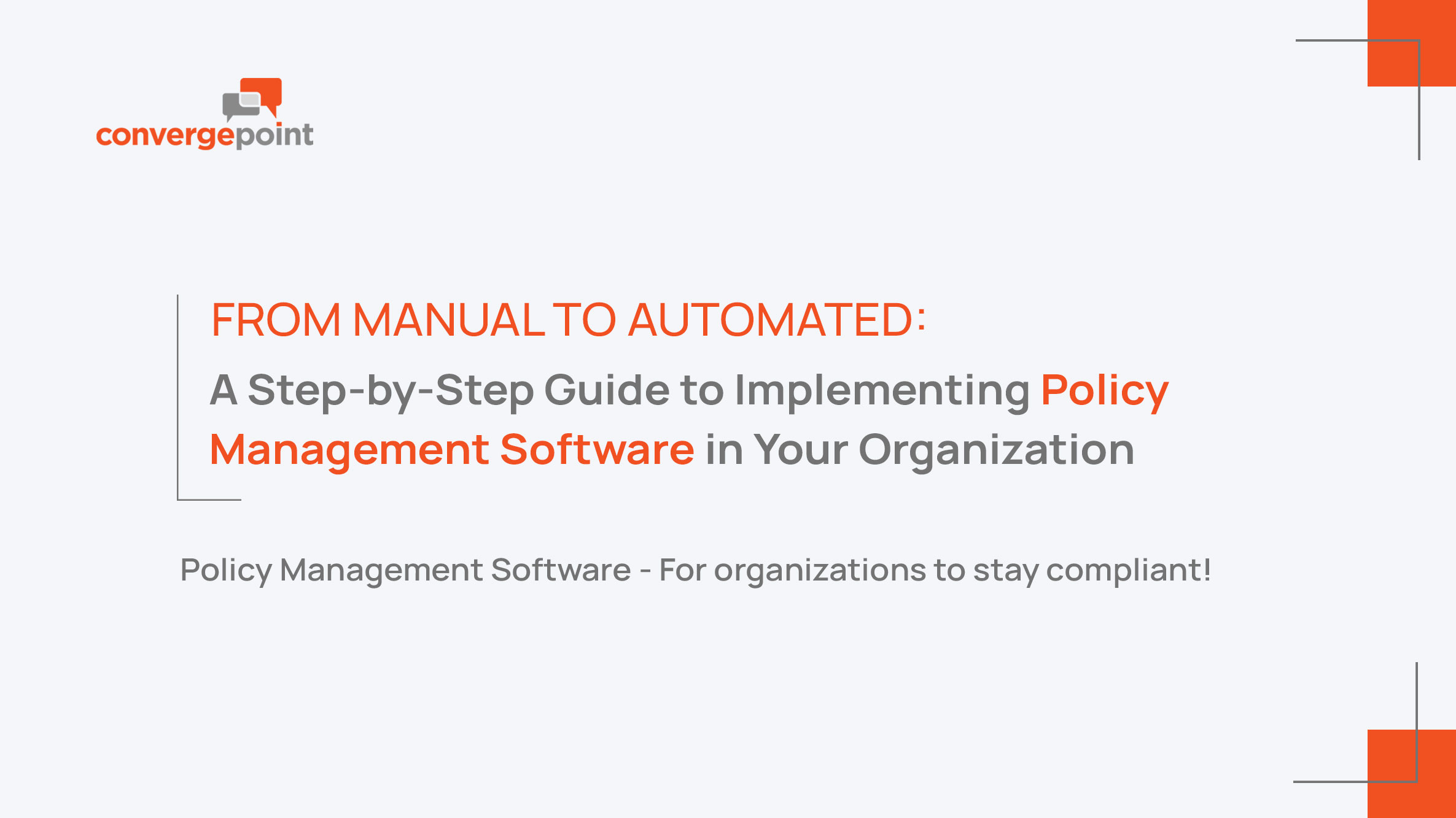 Implement Policy Management Software to Automate Policy Lifecycle